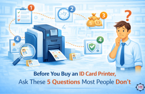 Questions Before Buying ID Card Printer India